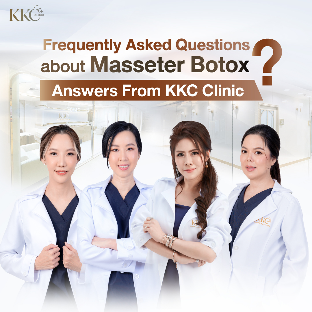 Masseter Botox in Bangkok | KKC Clinic